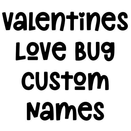 Valentines Love Bug Custom Name Drive – Texas Country Designs